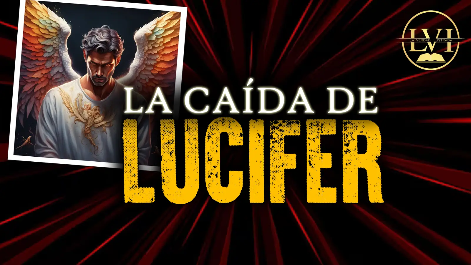 La Caída de Lucifer – Capítulo 1 – La Verdad ilustrada